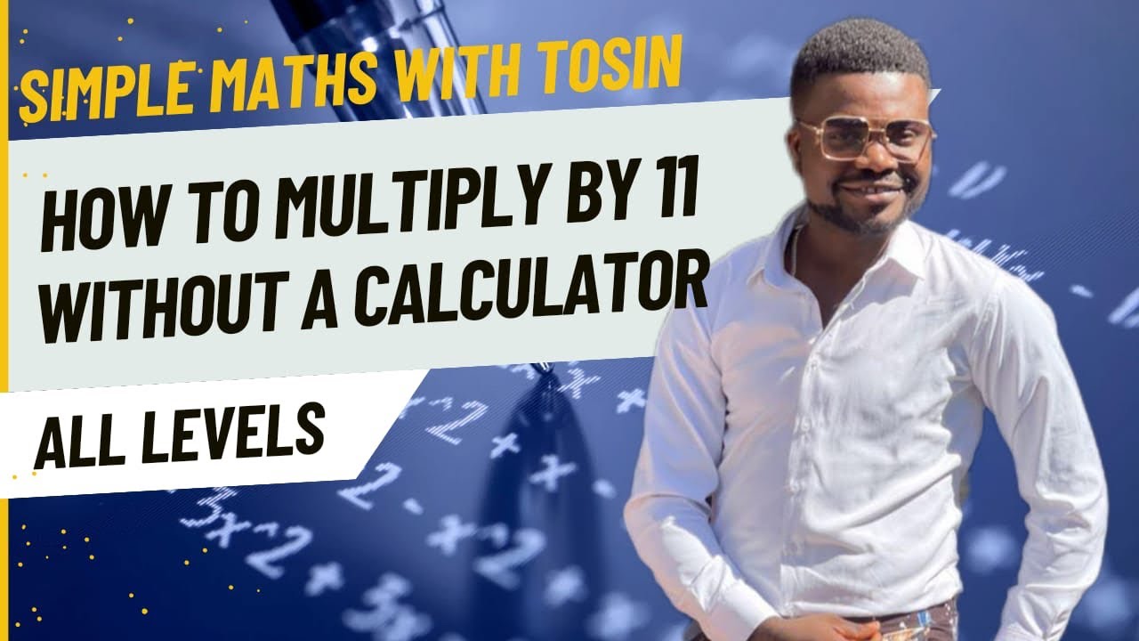 HOW TO MULTIPLY BY 11 WITHOUT A CALCULATOR - YouTube