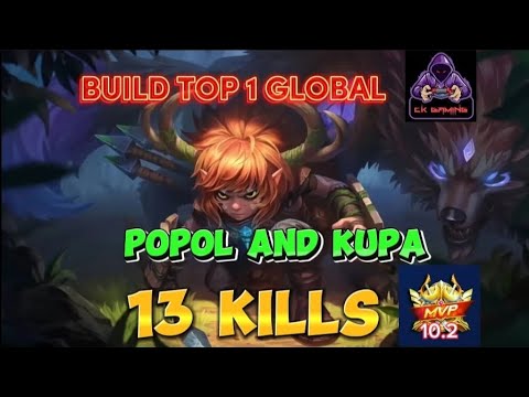CK Gaming~13 KILLS MVP! POPOL AND KUPA THE BEST MM JUNGLER ~ Build Top ...