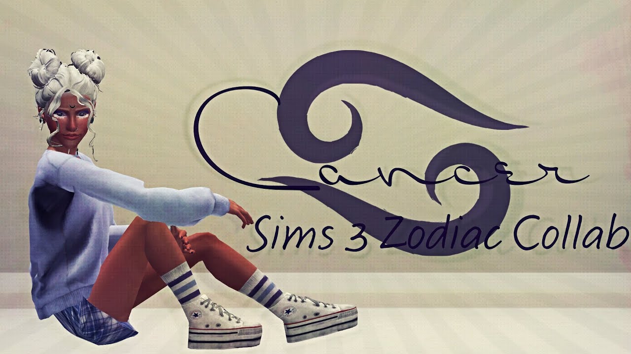 Cancer || Sims 3 Zodiac CAS Collab - YouTube