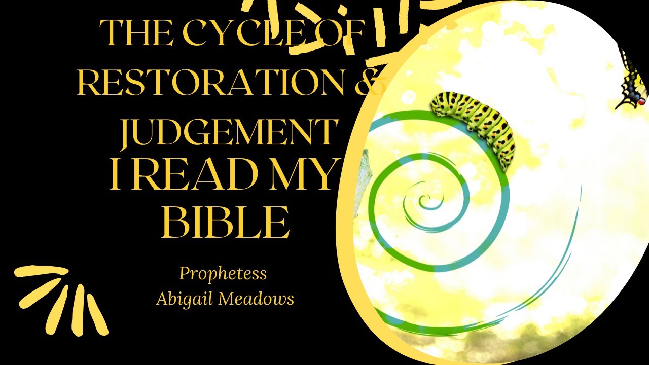 The Cycle of Restoration and Judgement I Read My Bible November 9 - YouTube