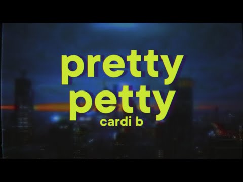 Cardi B - Pretty & Petty (Lyrics)