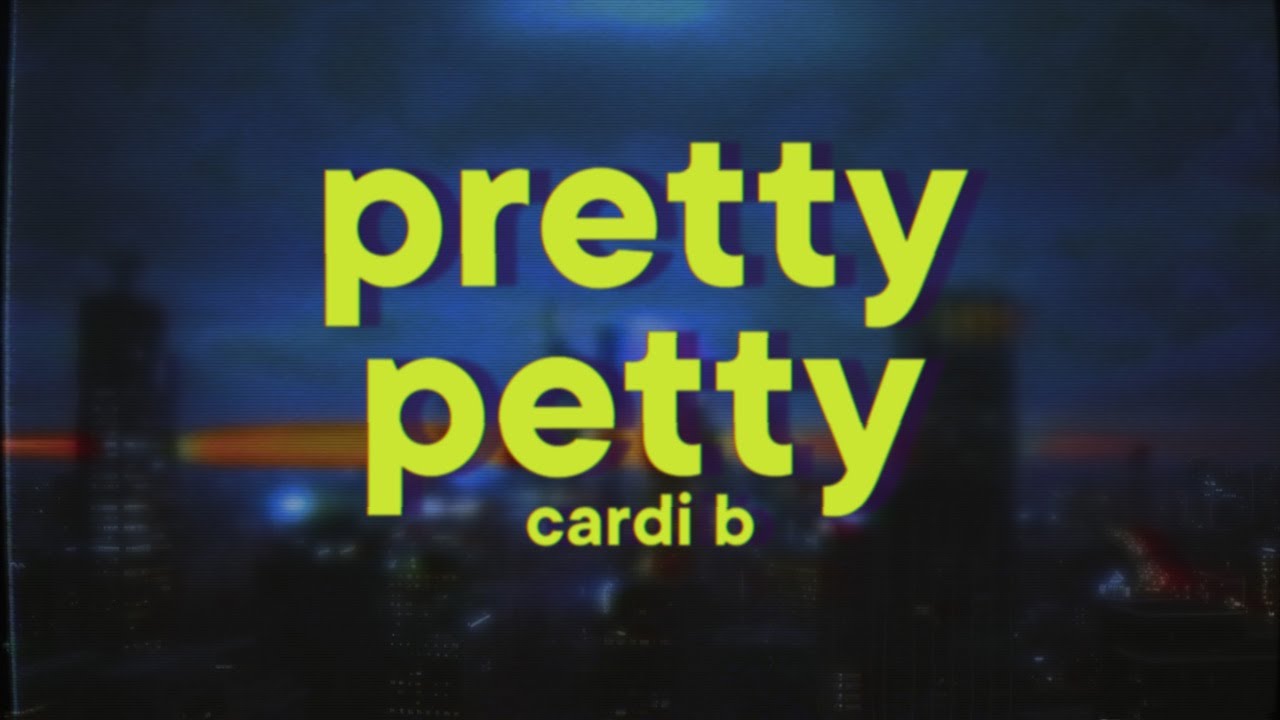Cardi B - Pretty & Petty (Lyrics) - YouTube