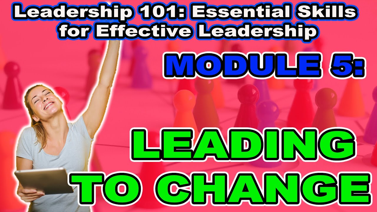 Leadership 101 Essential Skills for Effective Leadership Module 5 ...