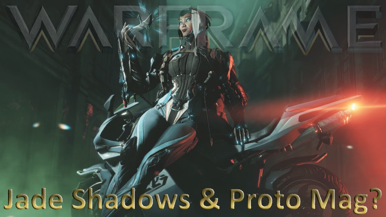Warframe - Jade Shadows & Proto Mag? - YouTube