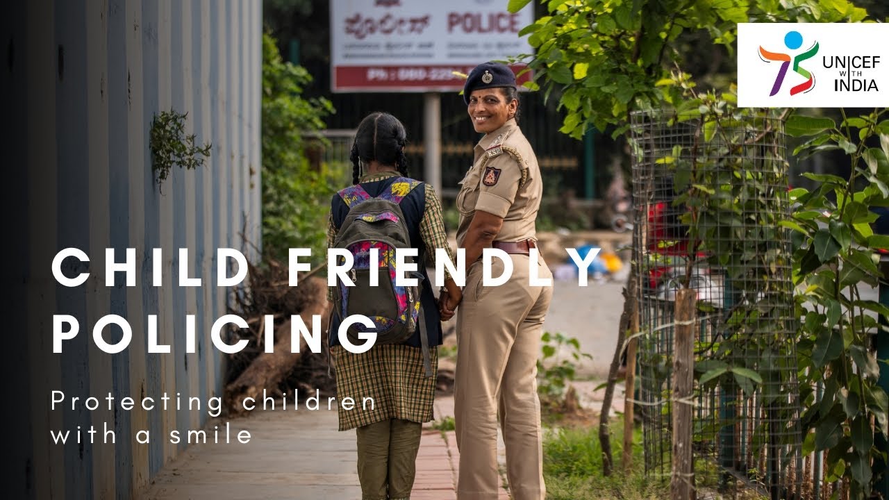 UNICEF with India | A Child Friendly Approach to Policing - YouTube