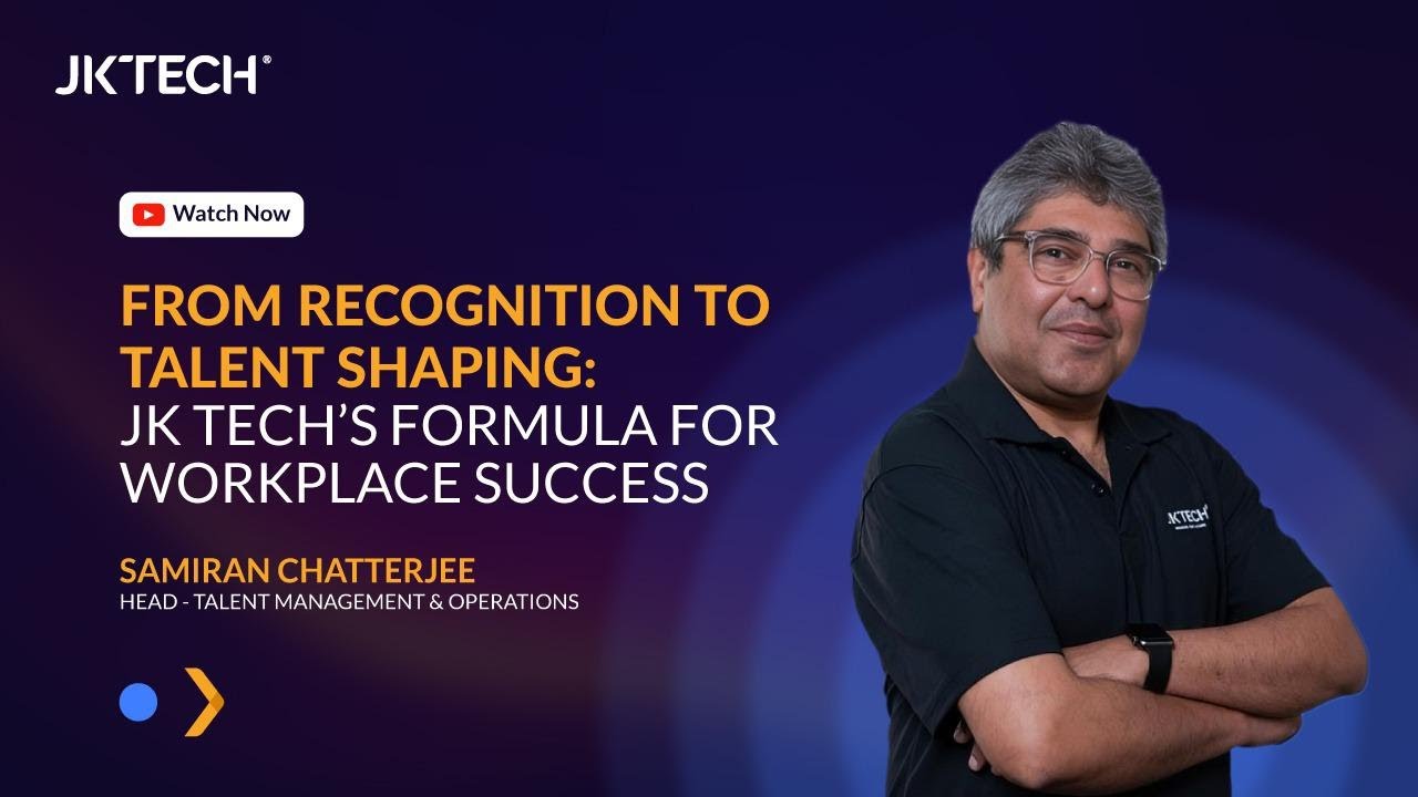 From Recognition to Talent Shaping: JK Tech’s Formula for Workplace ...