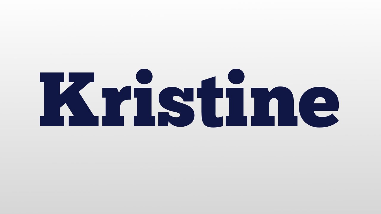 Kristine meaning and pronunciation - YouTube