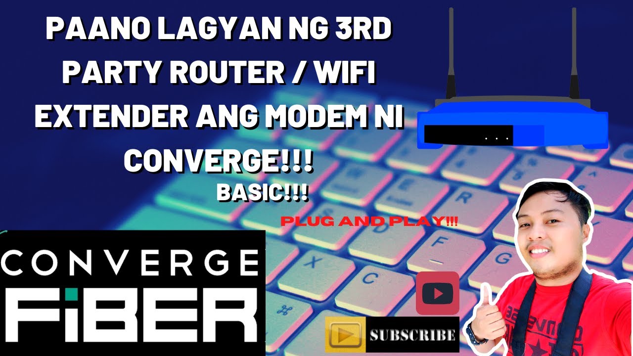 PAANO LAGYAN NG 3RD PARTY ROUTER / WIFI EXTENDER ANG MODEM NI CONVERGE ...