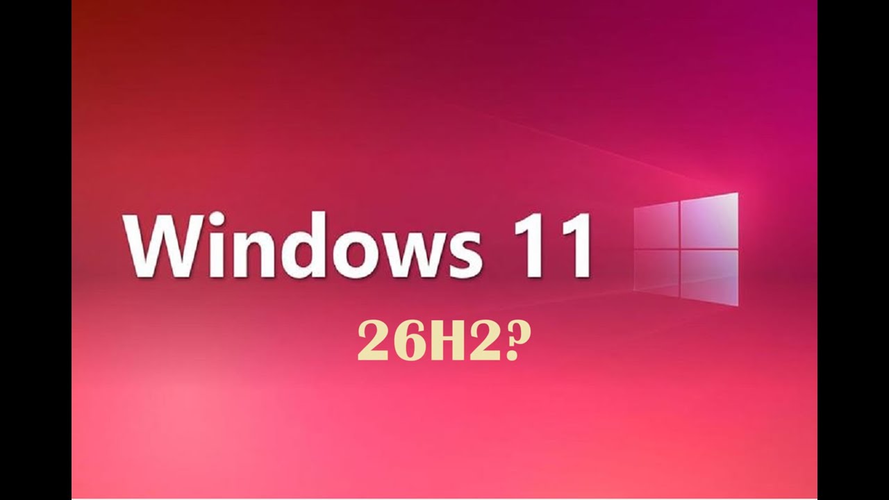 Windows 11 What will be next 26H2? Windows 12? looking at 2026 - YouTube