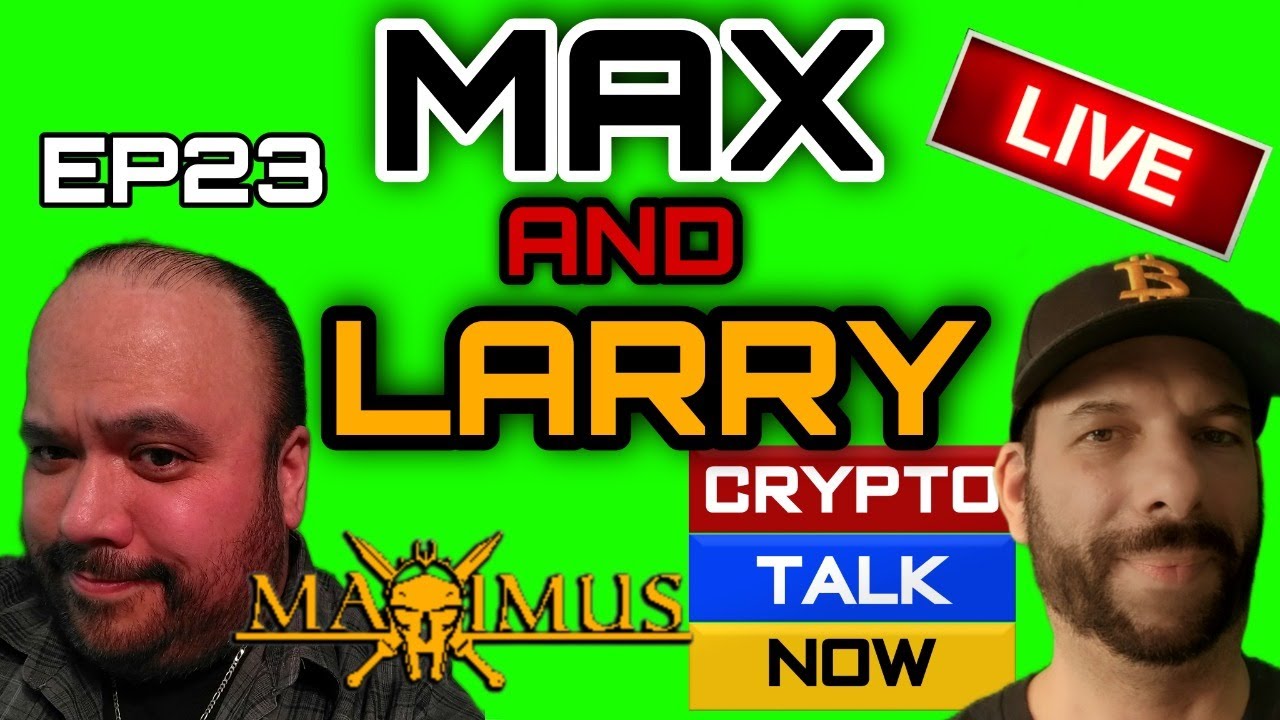 Crypto Talk Now Live! Max & Larry EP 23 Cliff From Shibnobi Keith From ...