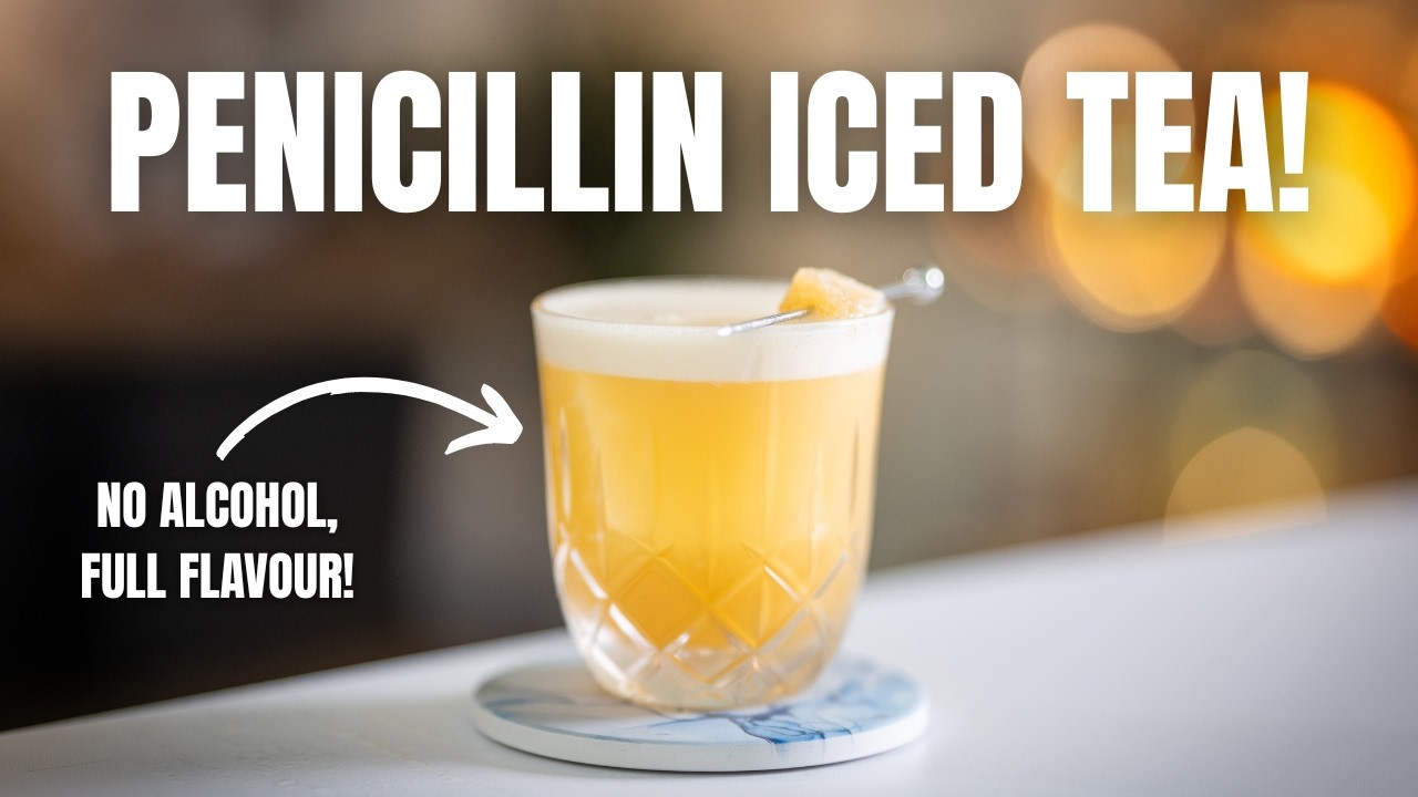 PENICILLIN ICED TEA: Re-Inventing a Modern Classic Without Alcohol ...