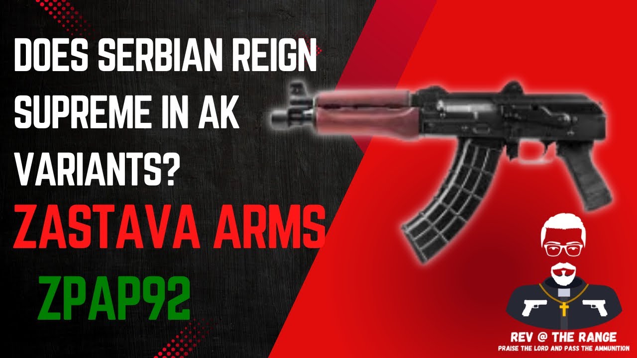 The Best AK Variant on the Market?? Zastava ZPAP92 | Rev At The Range ...