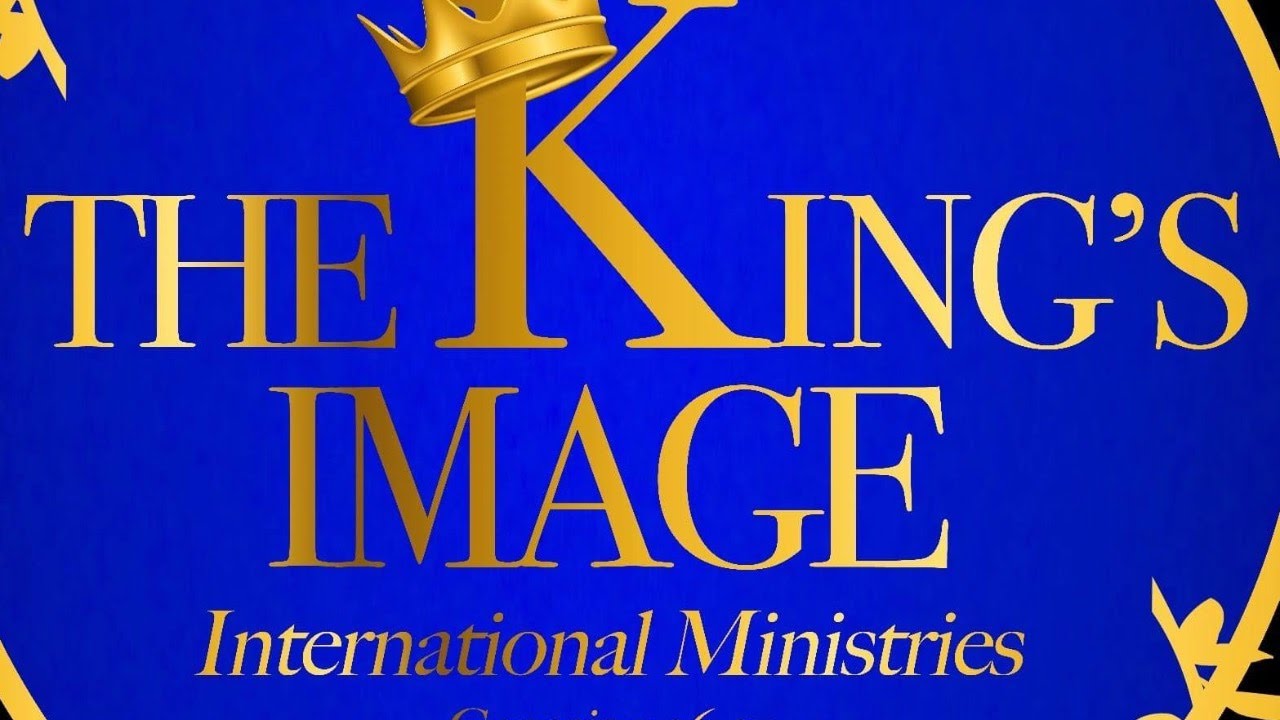 The Kings Image International Ministries - YouTube