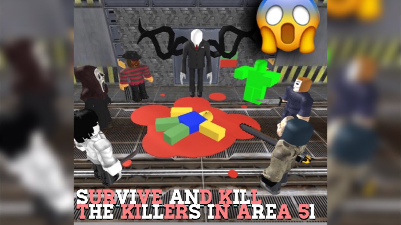 Roblox: survive and kill the killers in Area 51 - YouTube
