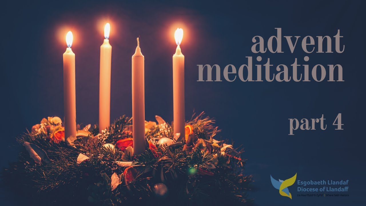 Advent Meditations Part 4 - YouTube