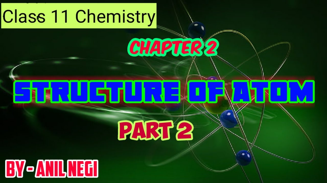 Class 11 Chemistry | Structure of Atom Part 2 | Discovery of neutron ...