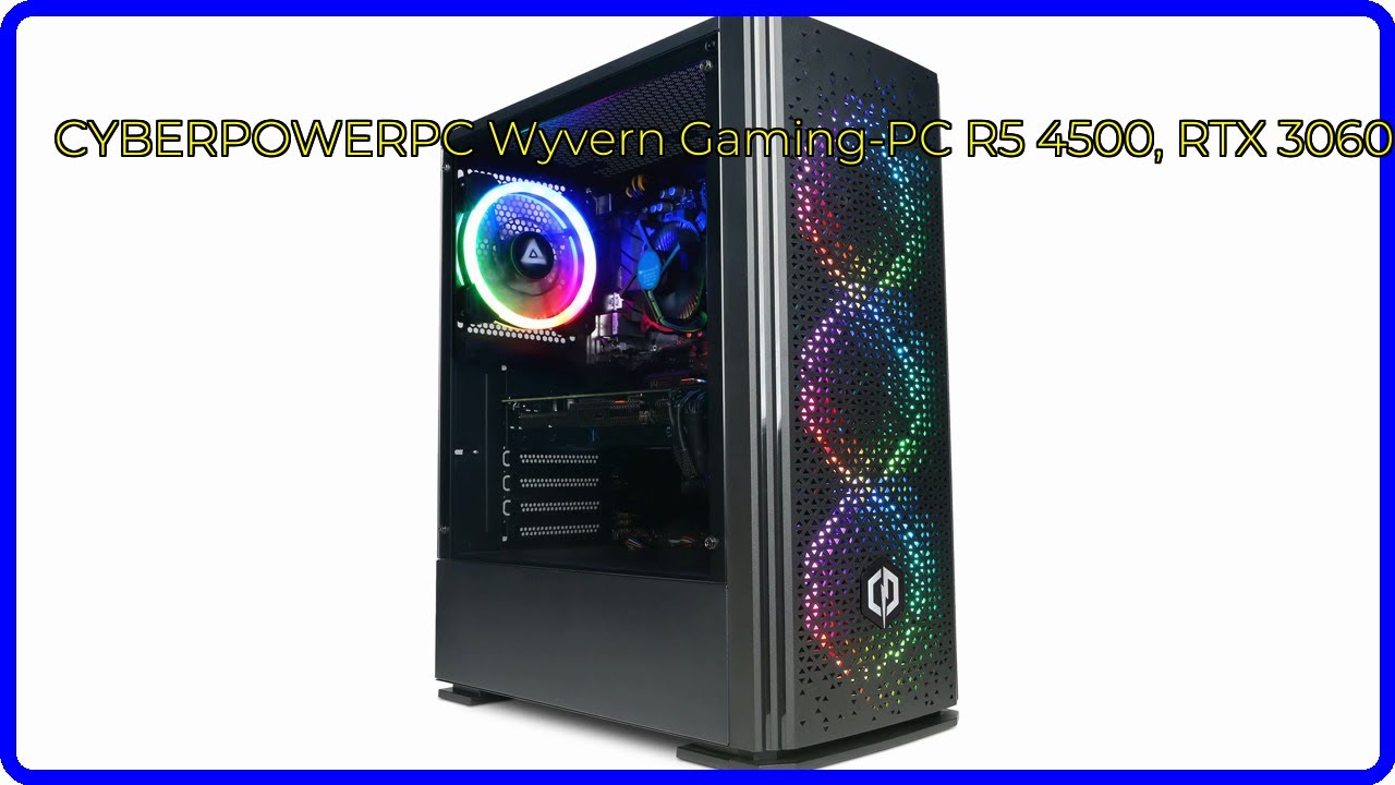 BEWERTUNG (2024): CYBERPOWERPC Wyvern Gaming-PC R5 4500, RTX 3060 ...