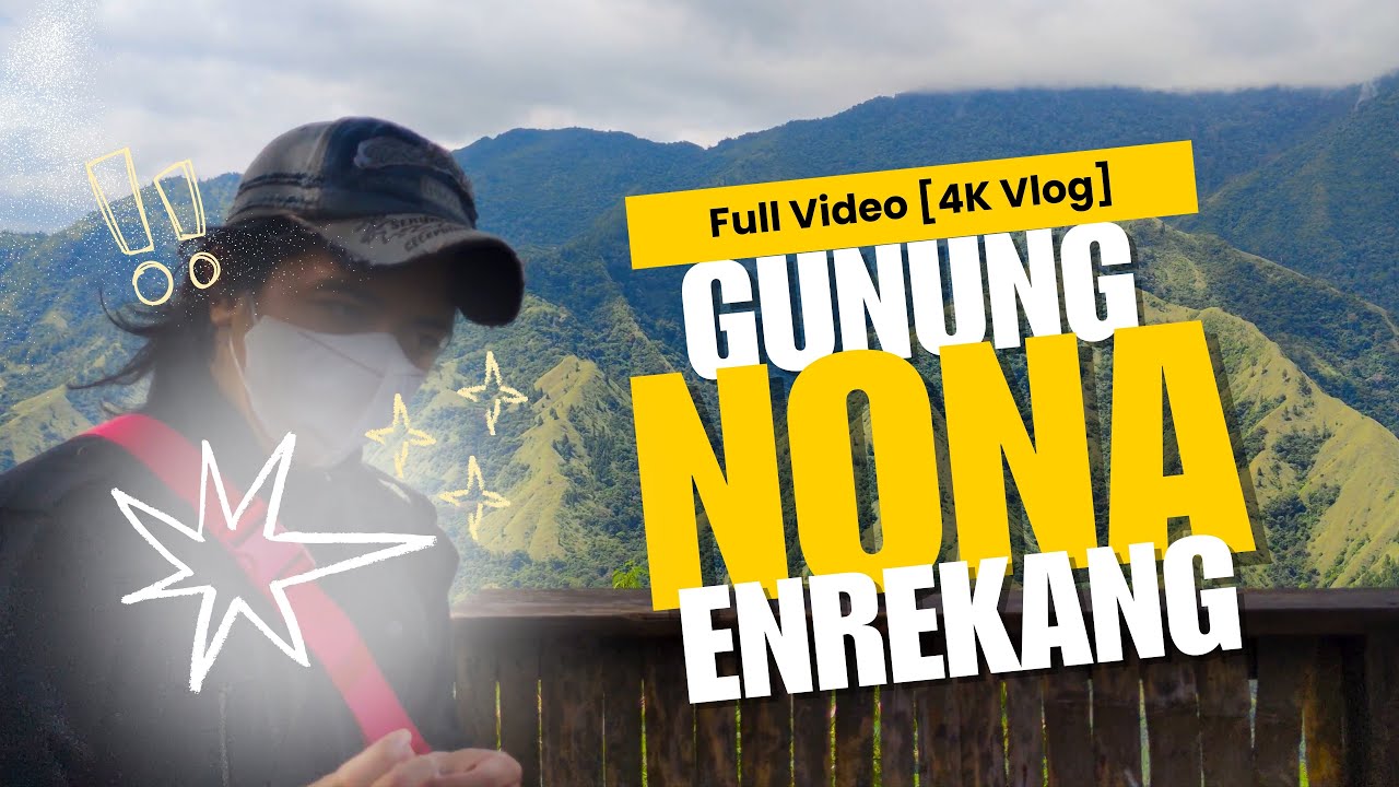 GUNUNG NONA ENREKANG FULL PART REVIEW - YouTube