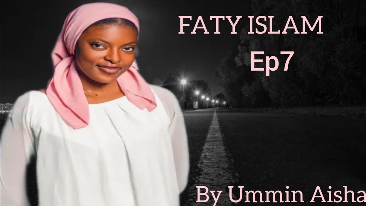 Faty-Islam Ep7 - YouTube