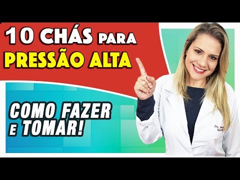 10 Chás para Pressão Alta - Como Fazer e Tomar [PARA BAIXAR PRESSÃO ALTA]