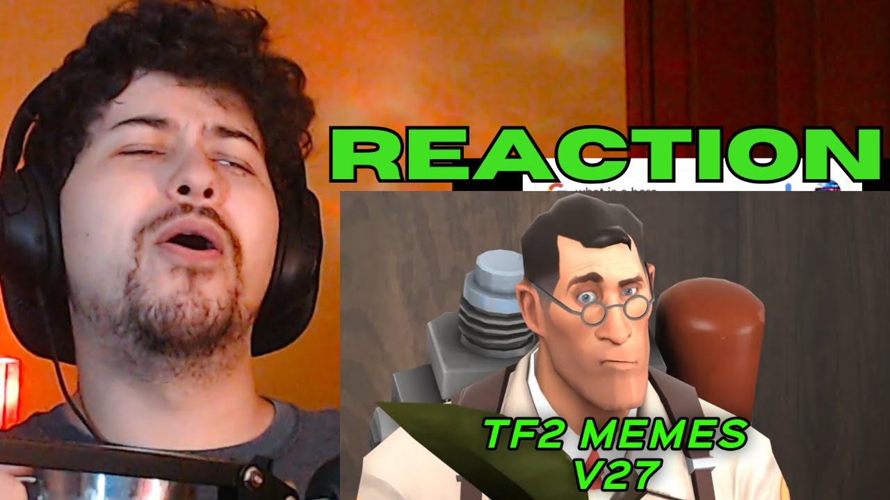 WE'RE BACK! TF2 MEMES V27 Reaction - YouTube