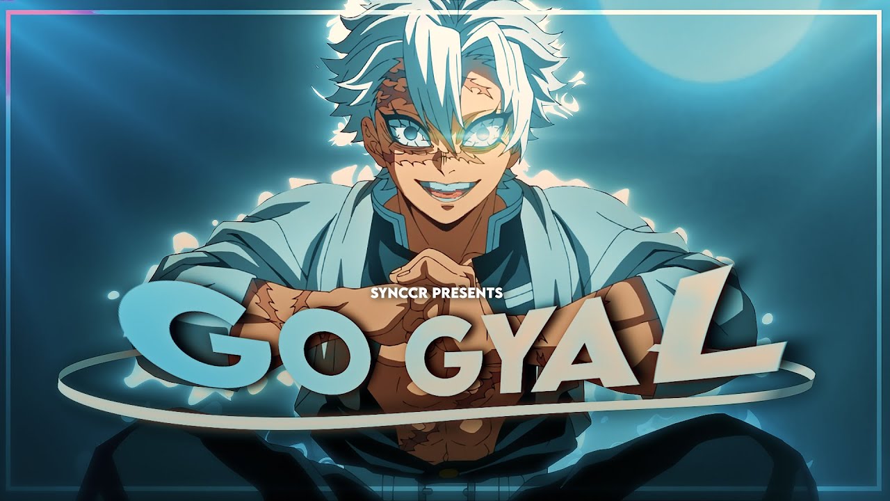 Go Gyal I Demon Slayer [AMV/Edit] Quick! - YouTube
