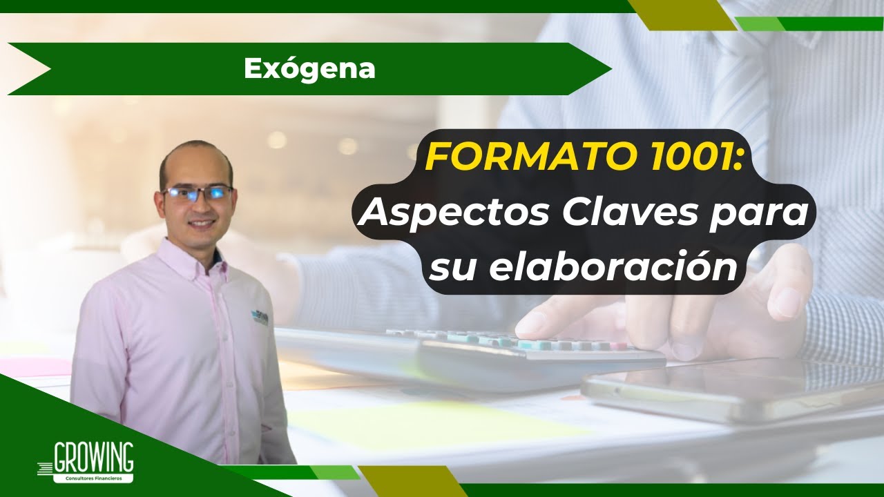 📕 FORMATO 1001: ASPECTOS CLAVE PARA SU ELABORACIÓN 📕 - YouTube