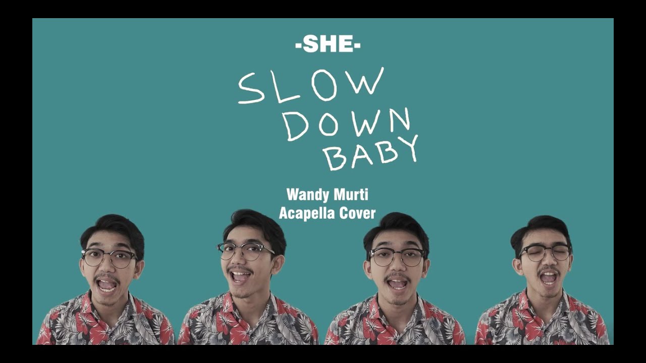 Slow Down Baby - She - Wandy Acapella Cover - YouTube