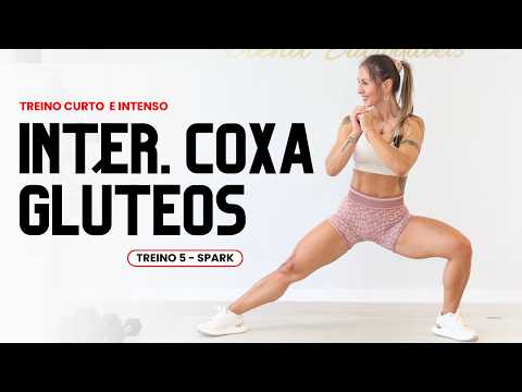 Treino Curto e Intenso de Glúteos e Interior da Coxa em casa / SPARK - TREINO 5