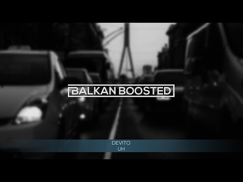 DEVITO - UH [ BASS BOOSTED ]