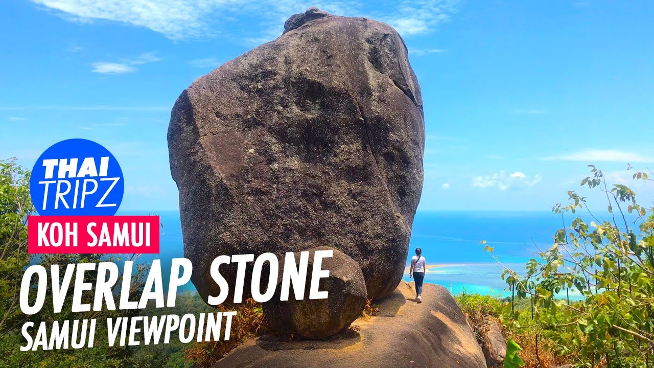 Overlap Stone - Koh Samui Viewpoint - YouTube