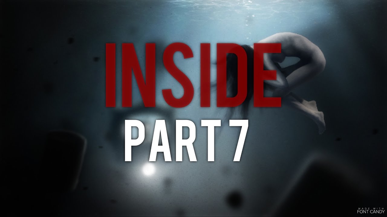 Inside Walkthrough| Part 7 (Walkthrough/Tutorial) - YouTube
