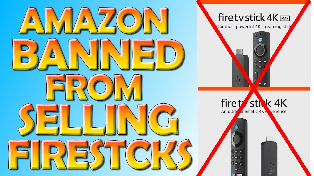 Amazon Banned From Selling Firesticks - YouTube