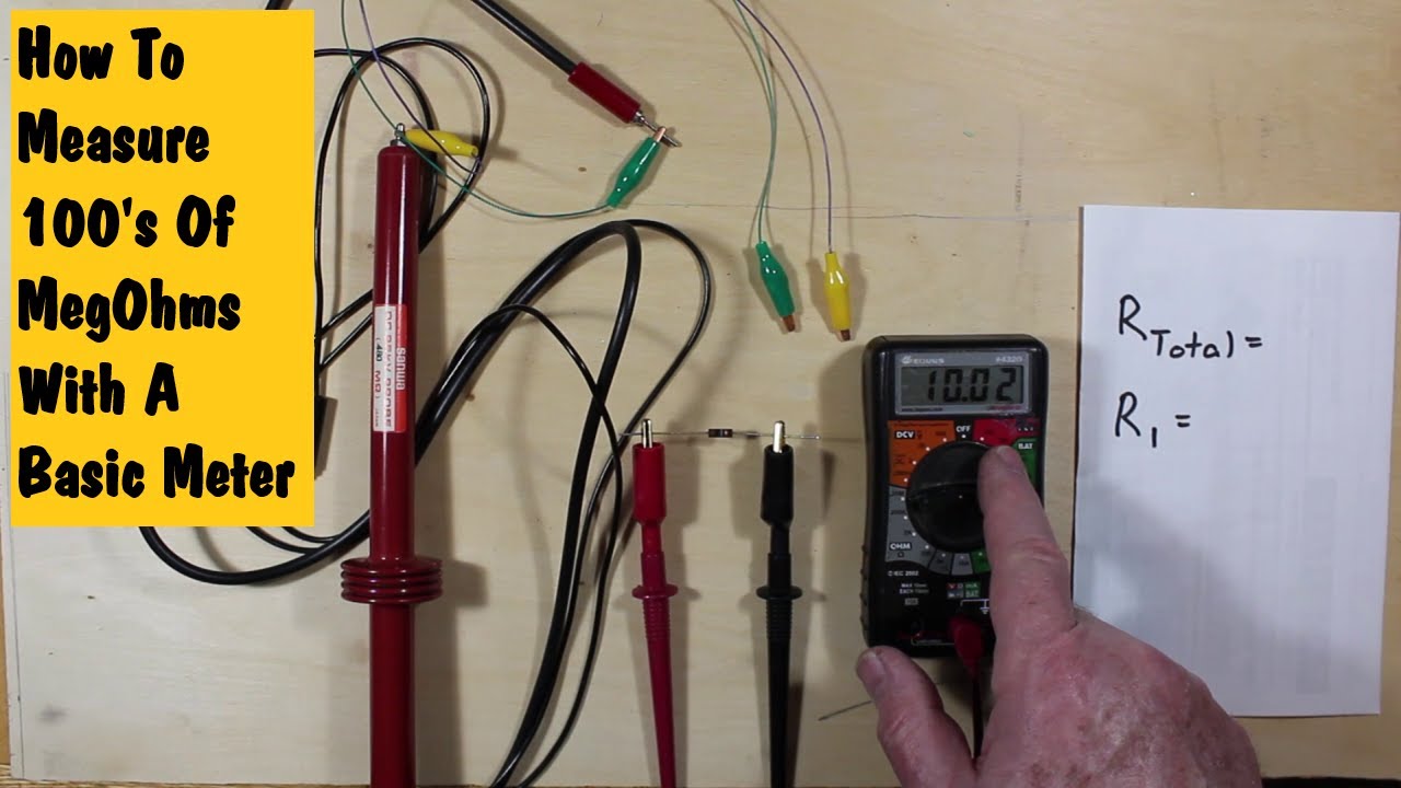 #16 Measure Resistors Much Larger Than Your Meter Is Rated For - Cheap ...