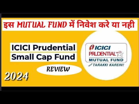 ICICI prudential small cap fund review//ICICI prudential mutual fund ...