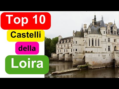Castelli della Loira top 10