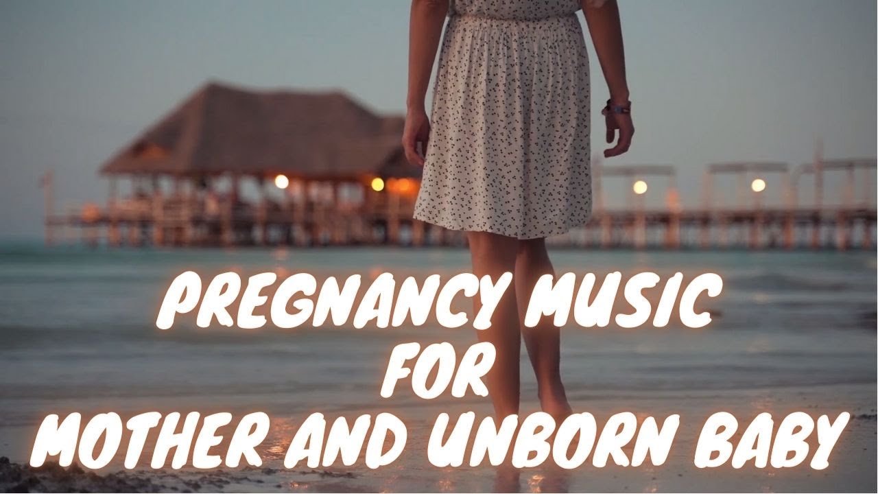 Pregnancy Music For Mother And Unborn Baby || Sleeping Music || Zen ...