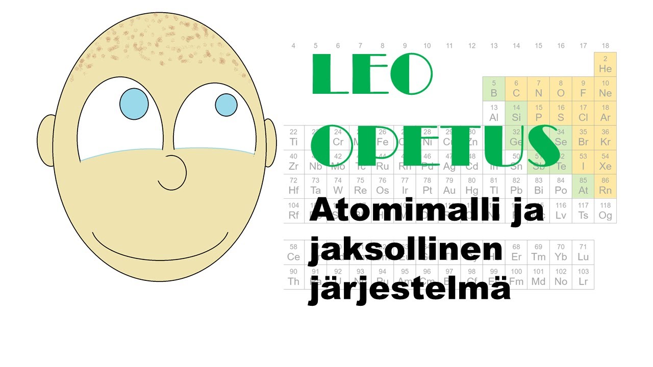 Leo opetus atomin rakenne ja jaksollinen järjestelmä - YouTube
