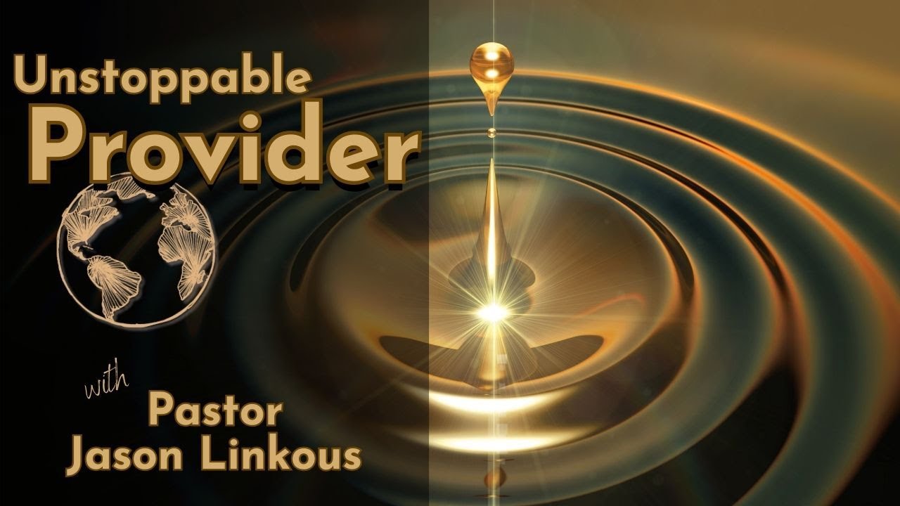 Unstoppable Provider | Unstoppable | Pastor Jason Linkous - YouTube