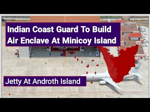 Indian Coast Guard To Build Air Enclave At Minicoy Island | Jetty At ...
