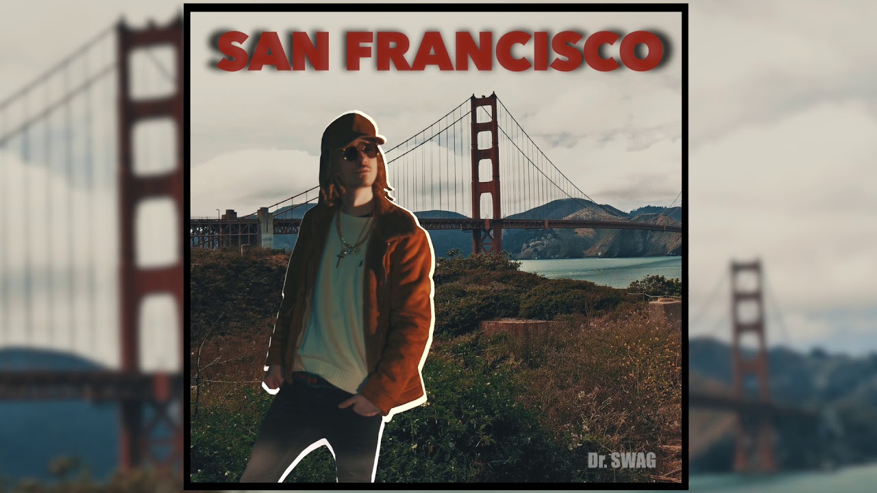 Dr. SWAG - SAN FRANCISCO - YouTube