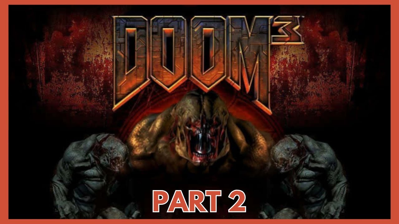SCARY GAME IS SCARY - DOOM 3: Part 2 - YouTube