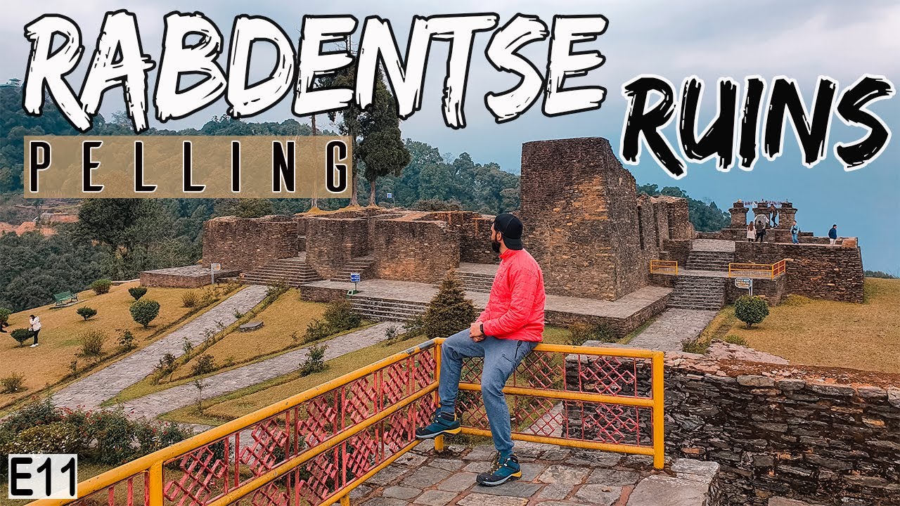Rabdentse Ruins - The Ancient Capital | West Sikkim - E11 - YouTube
