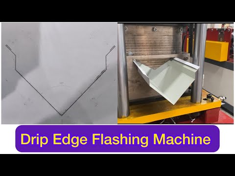 FHA Drip Edge Roll Forming Machine | Flashing Roll Forming Machine ...