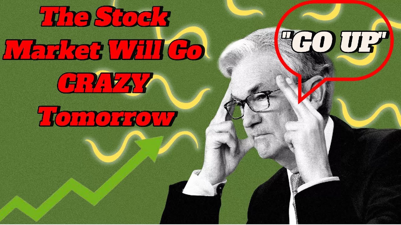 The Stock Market Will Go CRAZY Tomorrow - YouTube