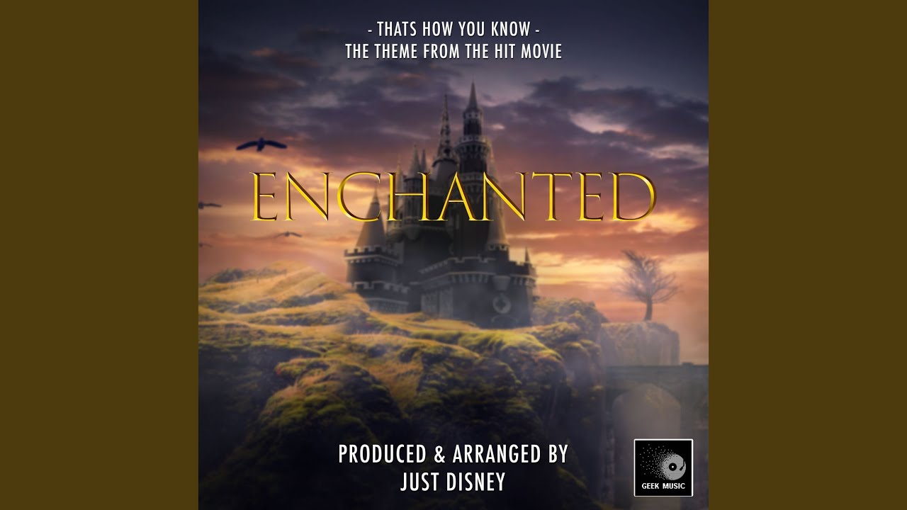 That's How You Know (From "Enchanted") - YouTube