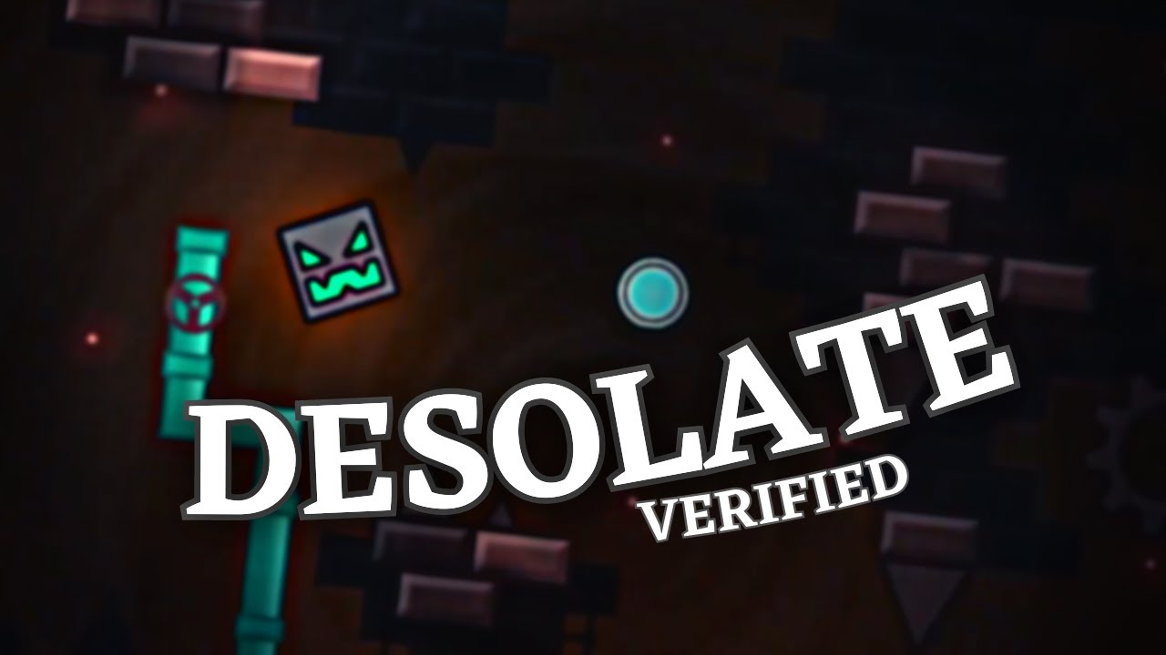 DESOLATE VERIFIED (Showcase) Verified by Katz3n (extreme demon) - YouTube