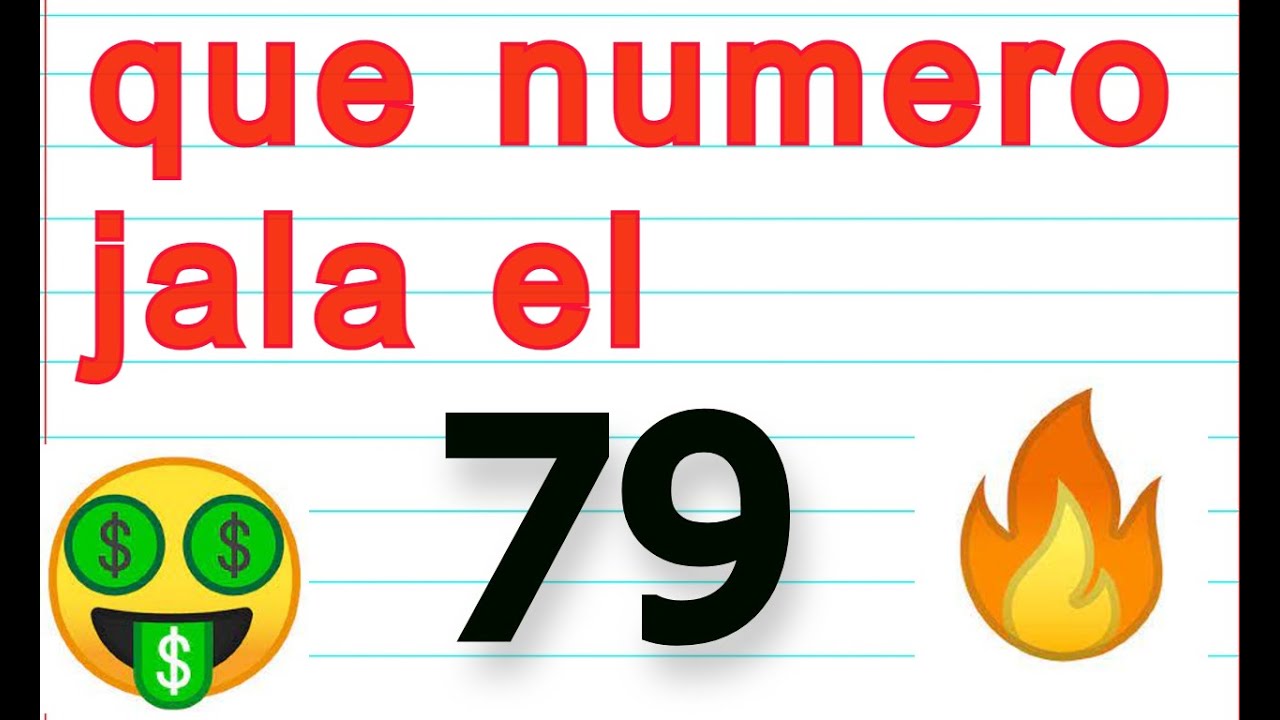 NÚMEROS QUE JALA EL 79 - YouTube