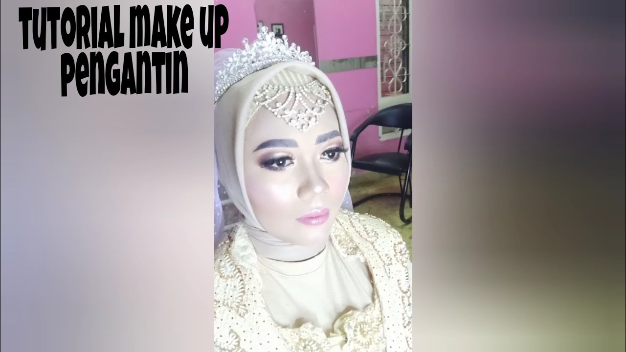 TUTORIAL BELAJAR MAKEUP PENGANTIN..akad nikah.. - YouTube
