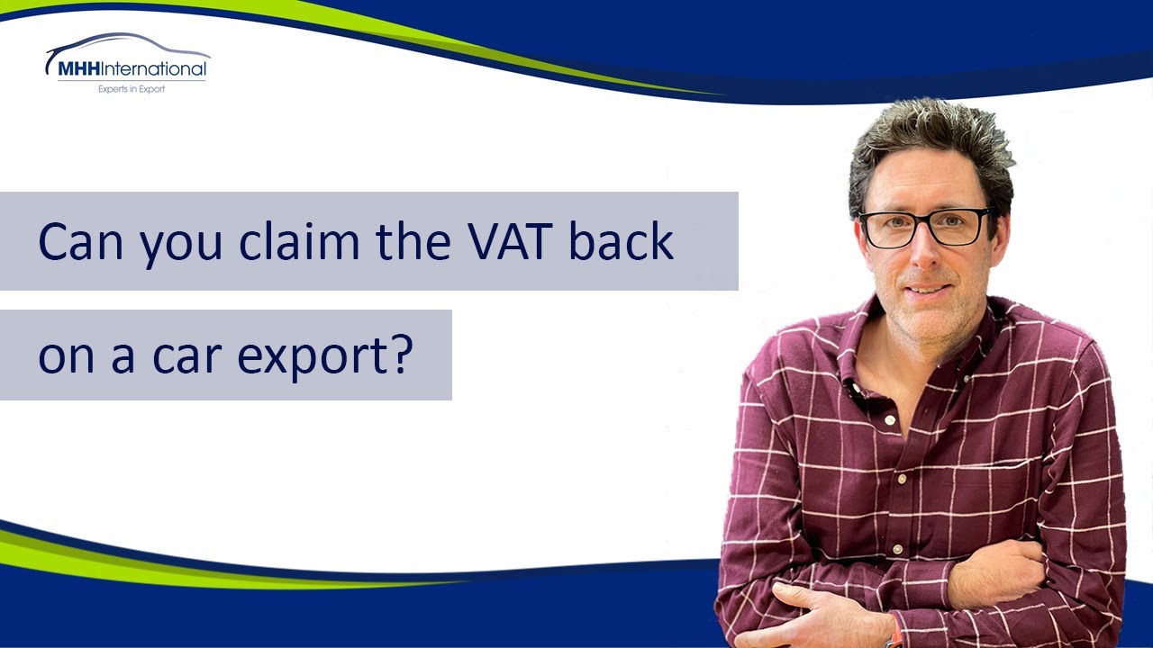 Can You Reclaim VAT On A Car Export YouTube can-you-reclaim-vat-on-a-car-export-youtube
